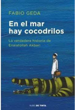 En el mar hay cocodrilos - Fabio Geda – Caza del Libro